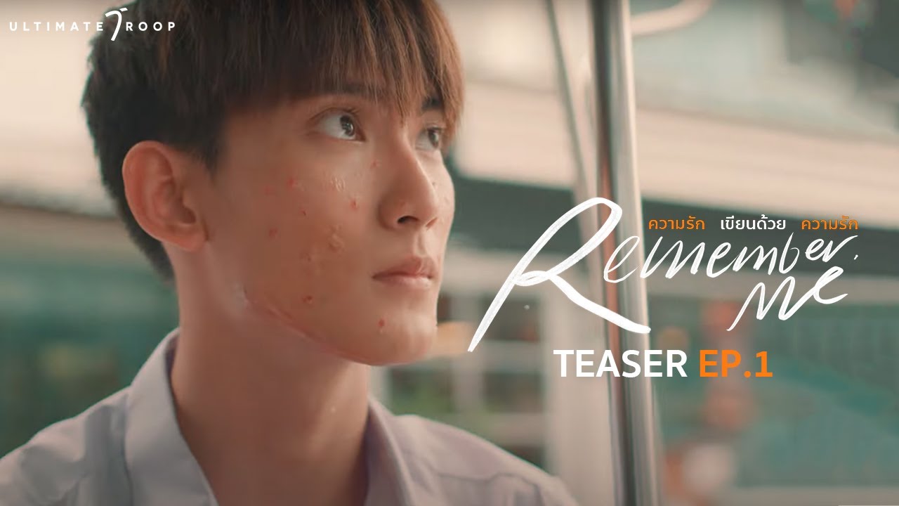 TEASER #1 | Remember Me ความรักเขียนด้วยความรัก - YFLIX